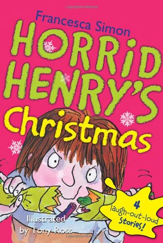 Horrid Henry’s Christmas, by Francesca Simon | Book Review – The ...
