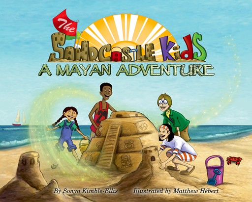 Author Showcase: The Sandcastle Kids: A Mayan Adventure – The Children ...