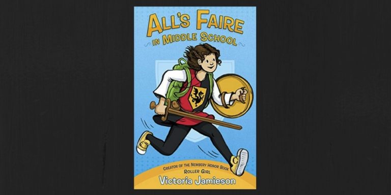 All’s Faire in Middle School, by Victoria Jamieson | Book Review – The ...