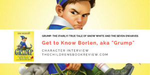 Get To Know Borlen, aka Grump, From Liesl Shurtliff’s ‘Grump’ – The ...