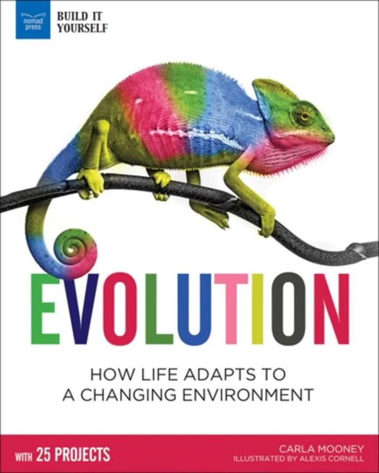 Evolution: How Life Adapts to A Changing Environment, by Carla Mooney ...