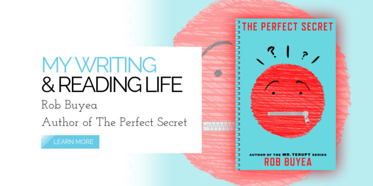Rob Buyea, Author of The Perfect Secret | My Writing and Reading Life ...