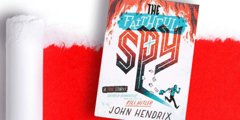 The Faithful Spy: Dietrich Bonhoeffer and the Plot to Kill Hitler ...