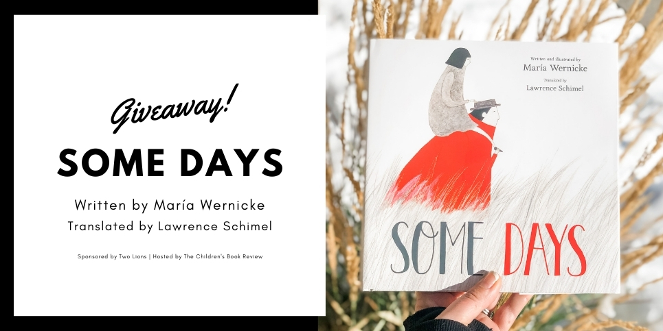 Some Days, by María Wernicke | Book Spotlight – The Children's Book Review