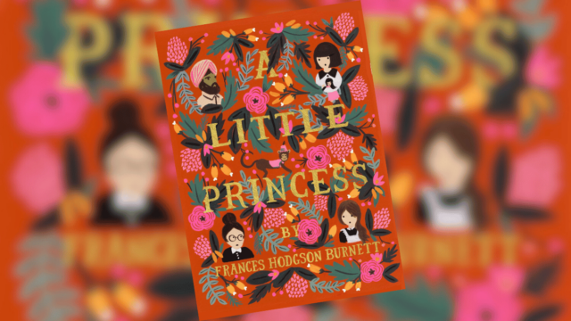 A Little Princess, by Frances Hodgson Burnett | Book Review