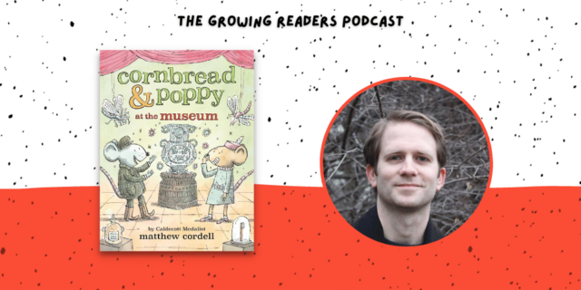Matthew Cordell Talks About the Cornbread and Poppy Series