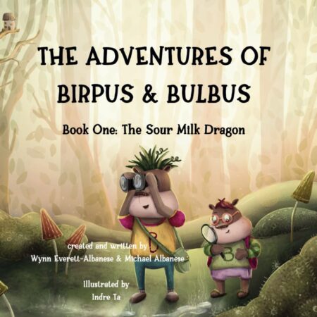 The Adventures of Birpus and Bulbus – Book One: The Sour Milk Dragon ...