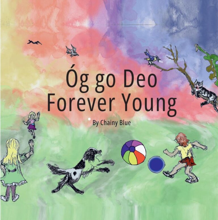 Óg go Deo: Forever Young, by Chainy Blue | Awareness Tour