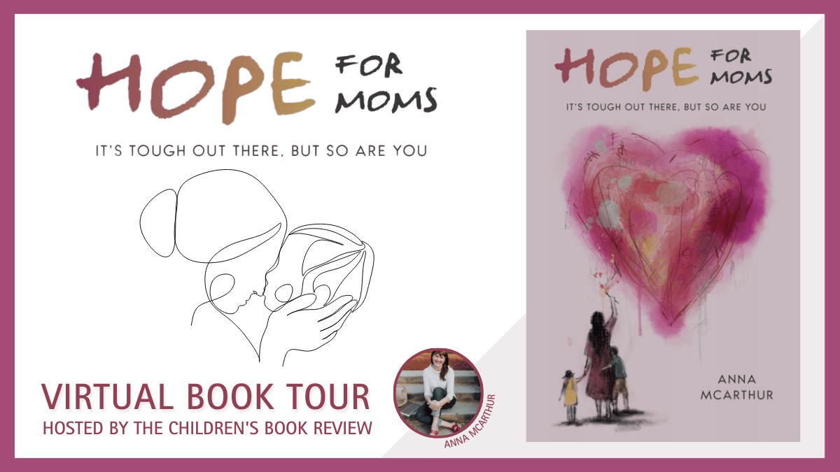 Hope For Moms: It’s Tough Out There But So Are You | Awareness Tour