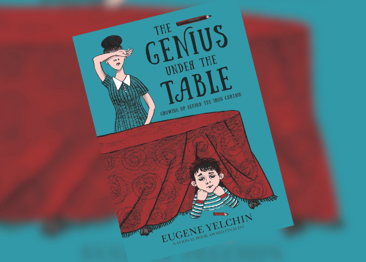 The Genius Under the Table, by Eugene Yelchin | Book Review