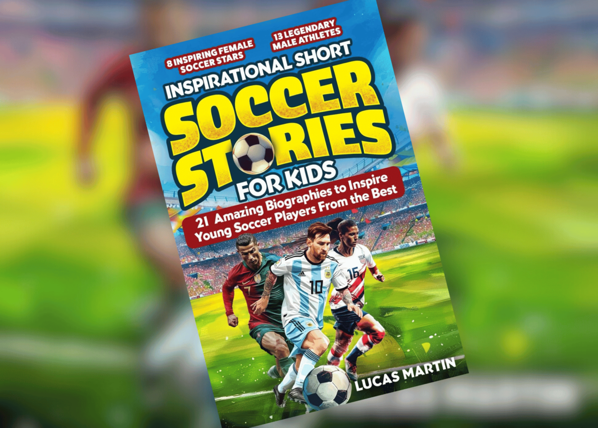 Inspirational Short Soccer Stories for Kids: 21 Amazing True Lessons ...